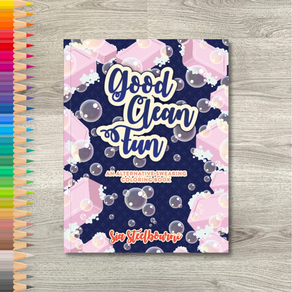 Good Clean Fun | An Alternative Swearing Coloring Book | Sia Pretty ...